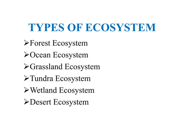 TYPES OF ECOSYSTEM | PPTX | Geography | Science