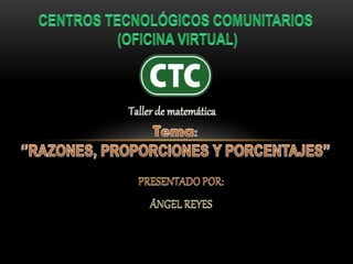 Razones, proporciones y porcentajes. | PPTX