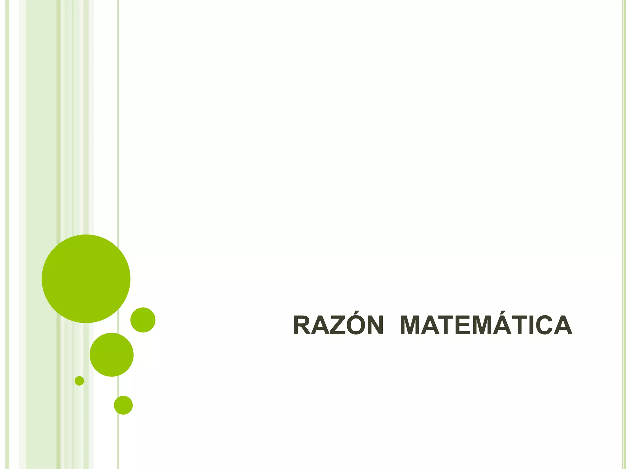 Razón matemática y ejemplos | PPTX