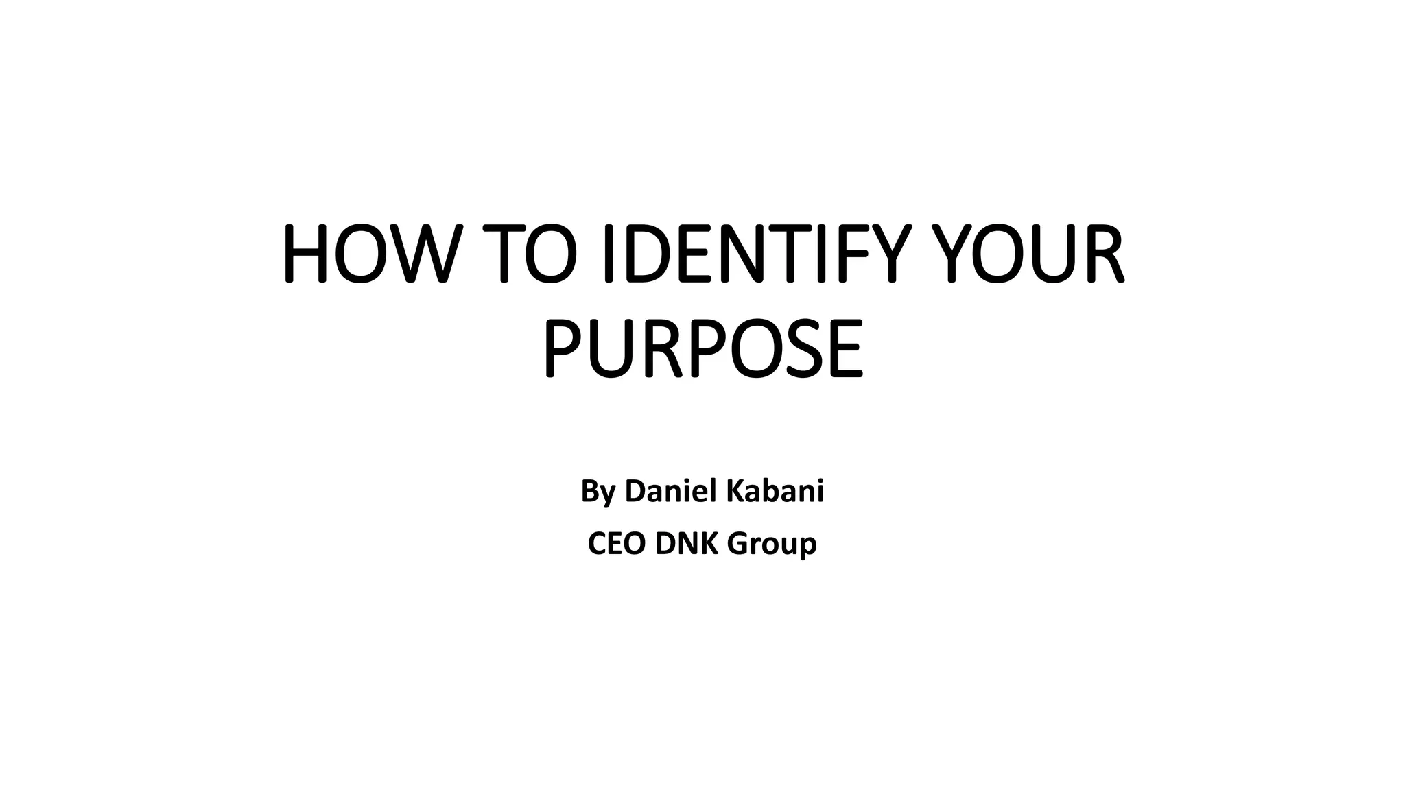 How to identify your talent when in confusion about your purpose | PPTX
