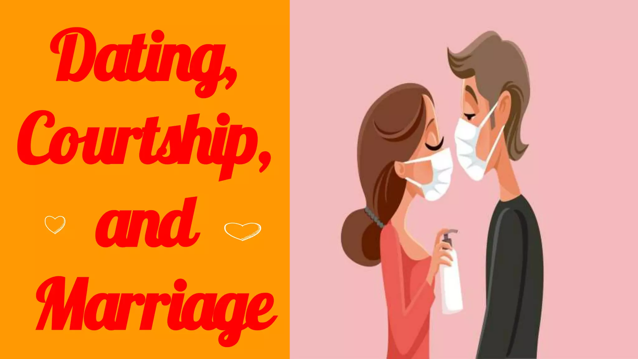 Dating Courtship and Marriage 2021 | PPTX