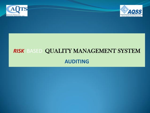 Risk Based Quality Management System Auditing | PPT