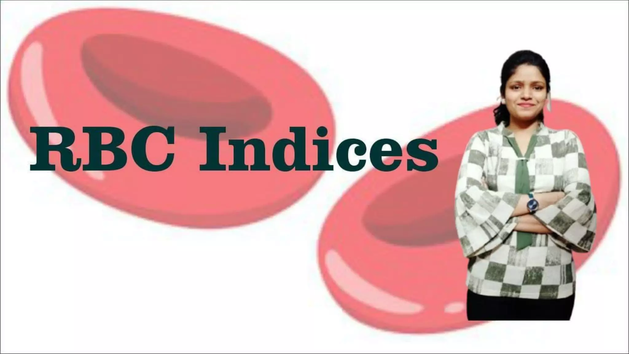 RBC Indices- MCV, MCH, MCHC II Blood Physiology | PDF