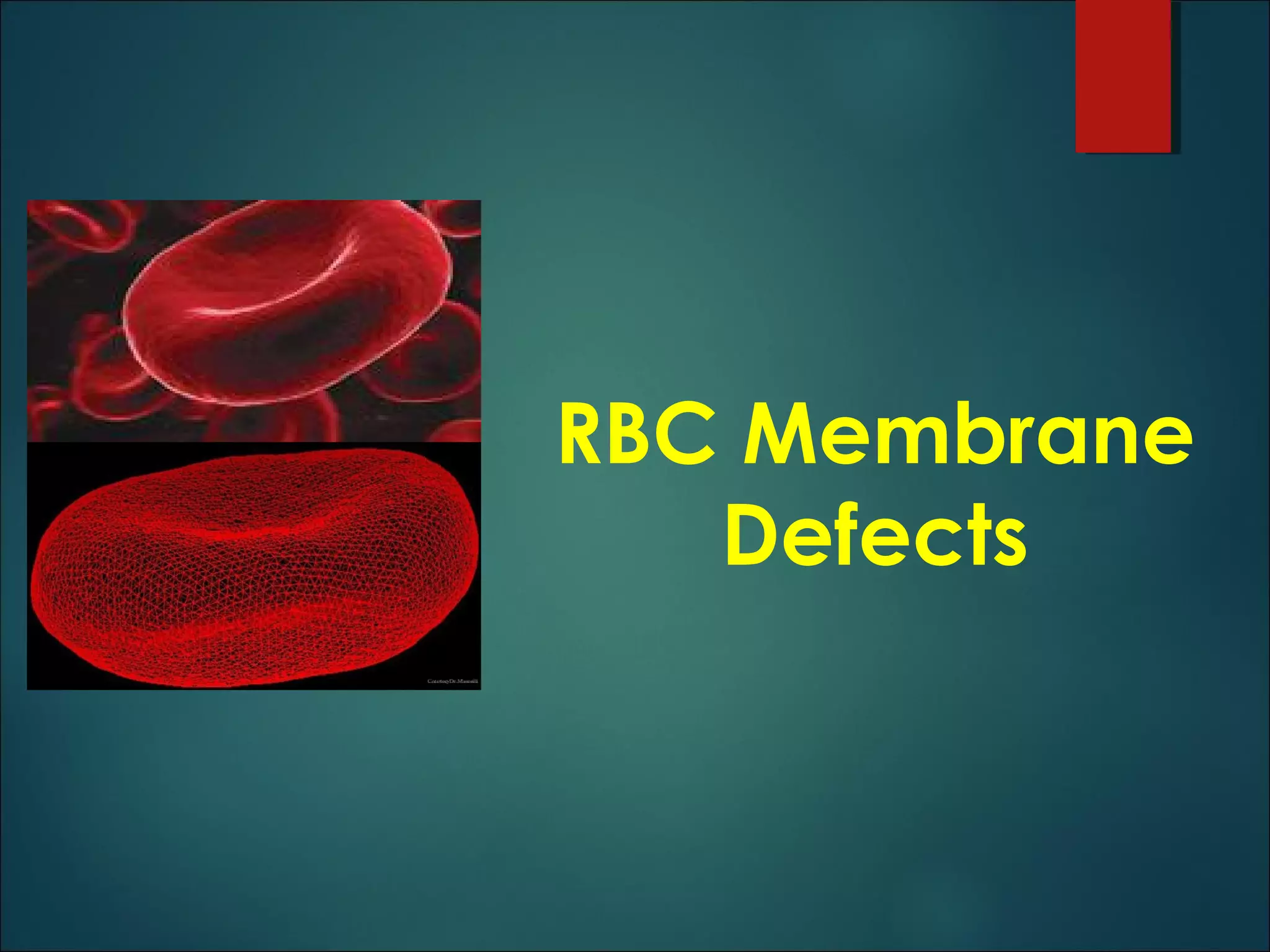 RBC Membrane Defects | PPT