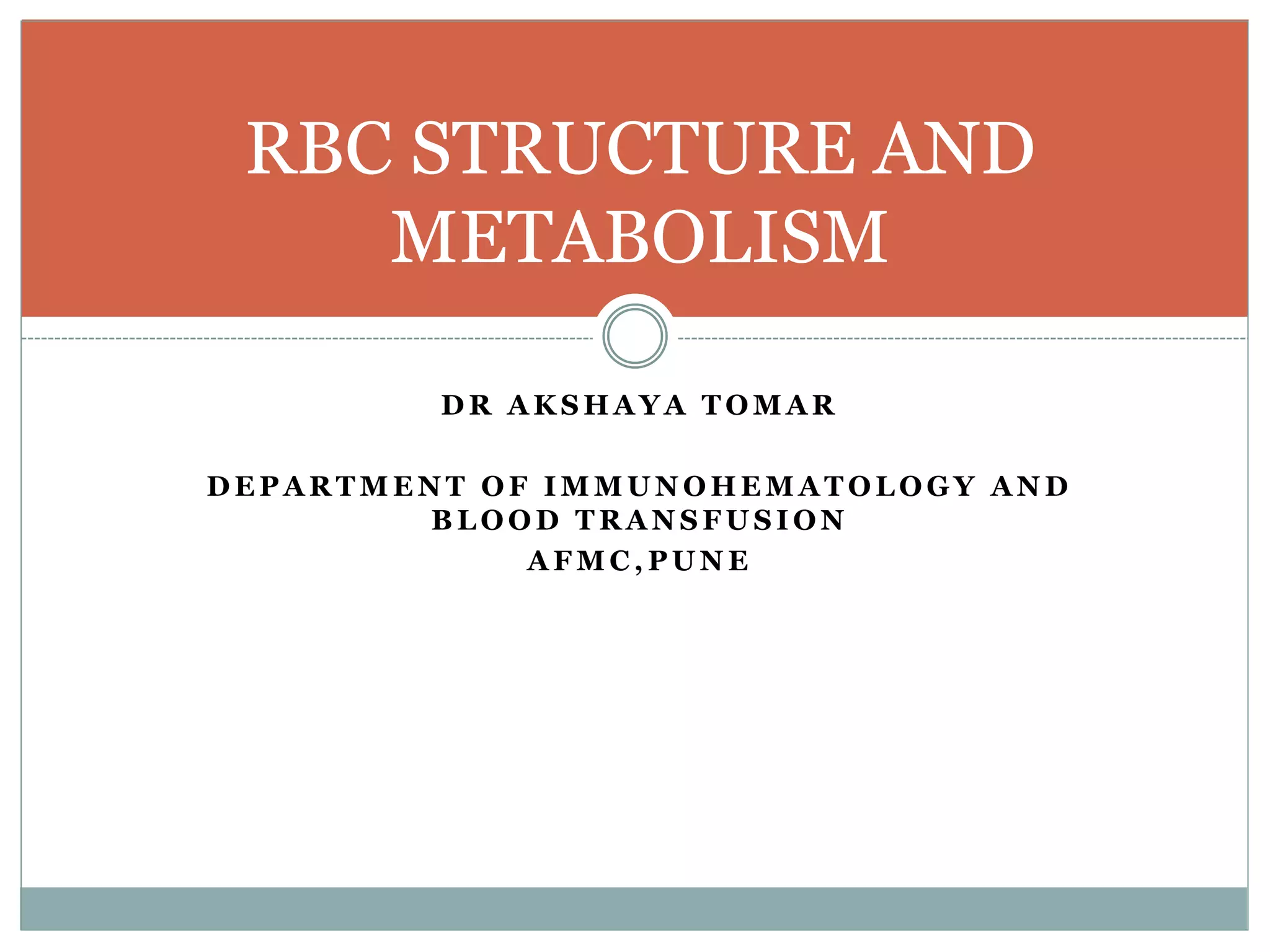 Rbc structure and metabolism | PPTX