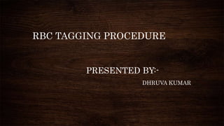 RBC TAGGING PROCEDURE.pptx