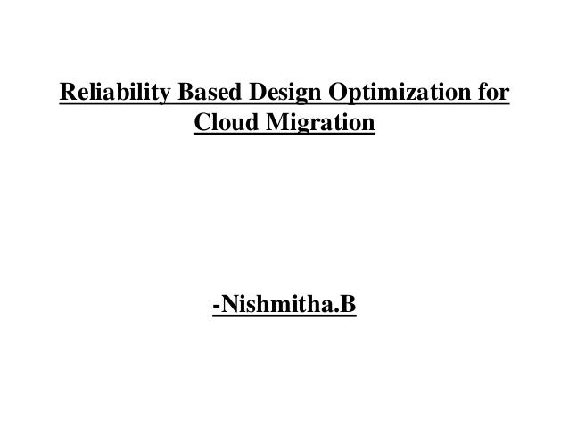 reliability based design optimization for cloud migration