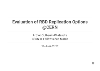 Evaluation of RBD replication options @CERN | PPT