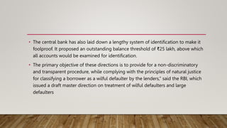 RBI For transparent wilfull defaulter norms.pptx | Personal Finance