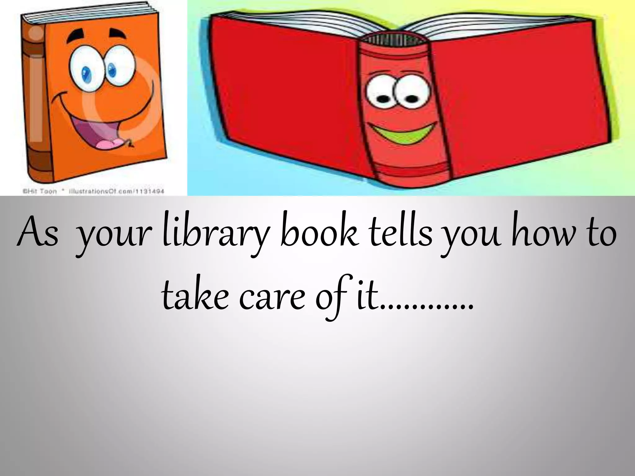 HOW TO TAKE CARE OF BOOKS OVER LIBRARY | PPT