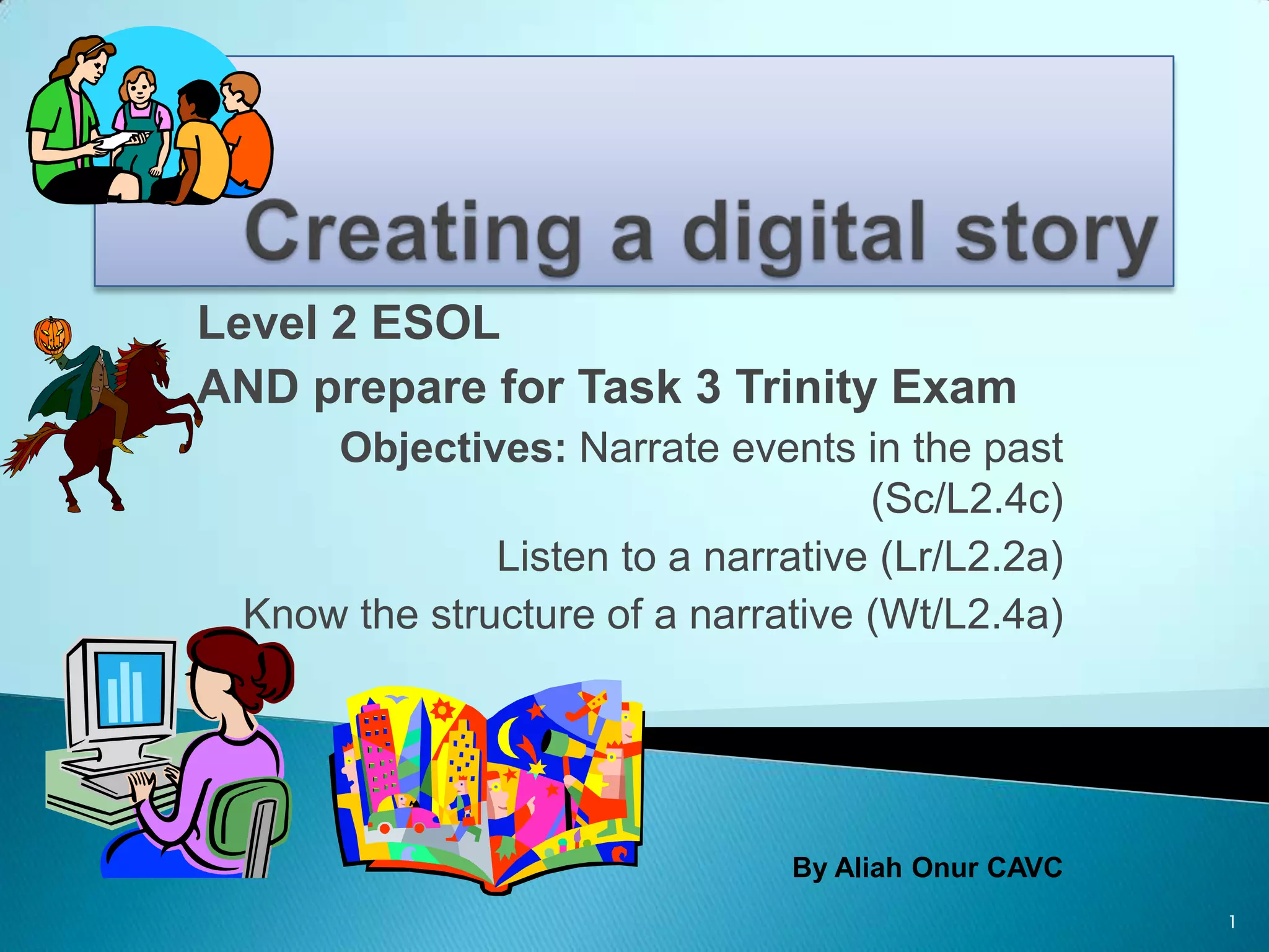 Creating a narrative for ESOL level 2 | PPTX