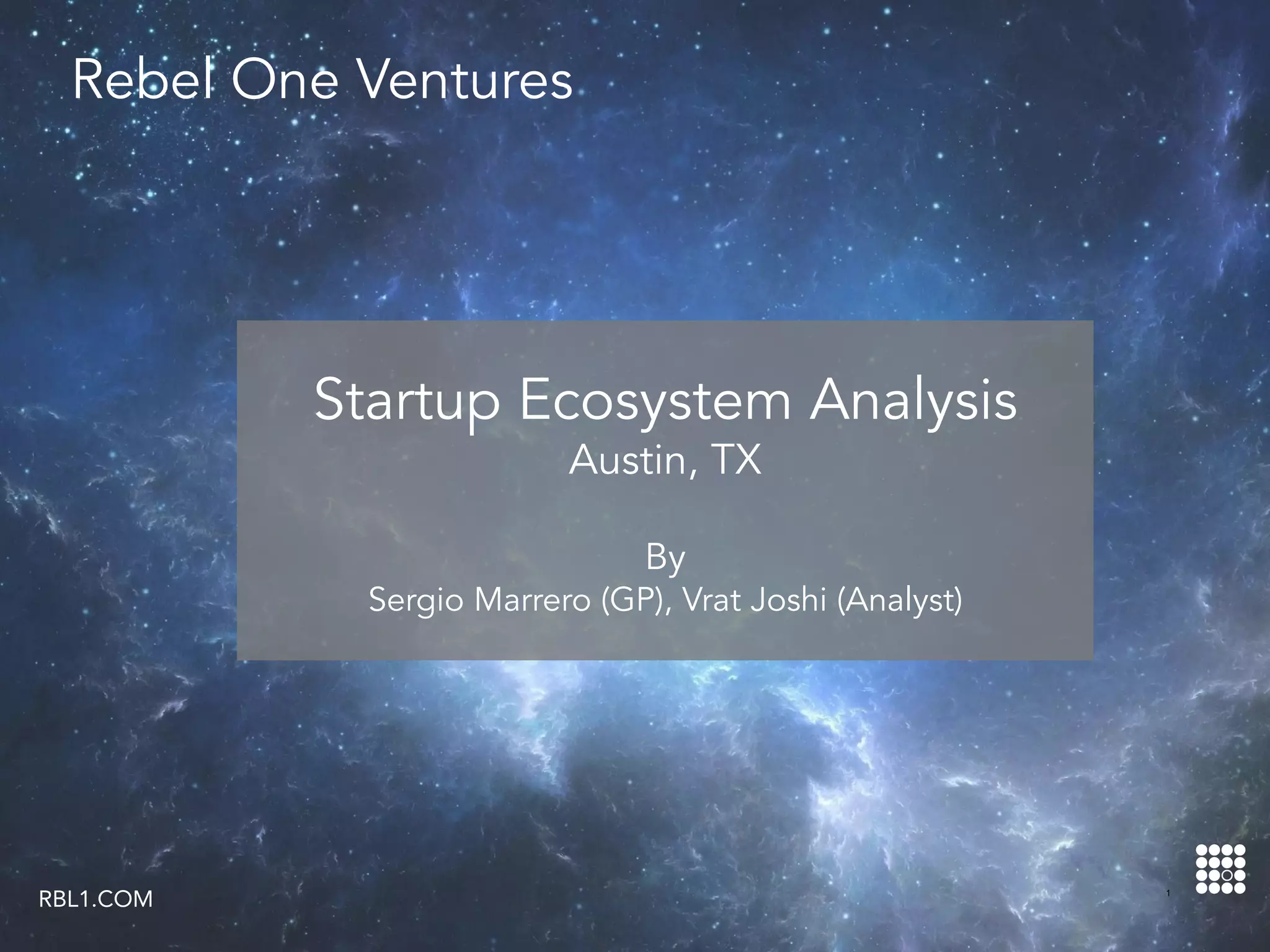 Austin - Rebel One - Startup Ecosystem Snapshot | PPT