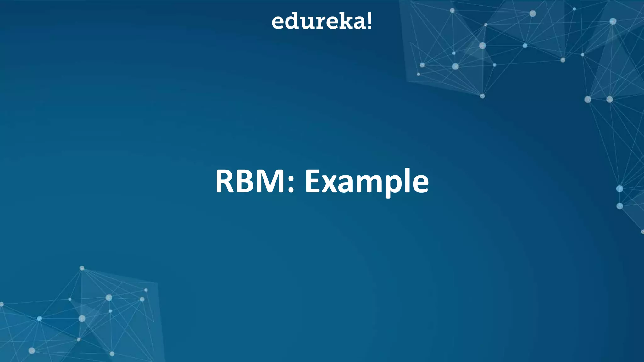 Restricted Boltzmann Machine Neural Network Tutorial Deep Learning