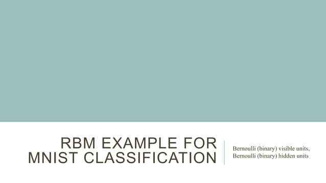 RBM example (MNIST classification), Foolad | PPT