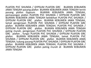 JASA PEMASANGAN PLAFON PVC SHUNDA / INDOFON GYPSUM GRC DI BUAYAN ...