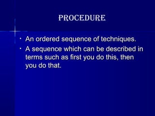 Methods, Approaches and Techniques | PPT