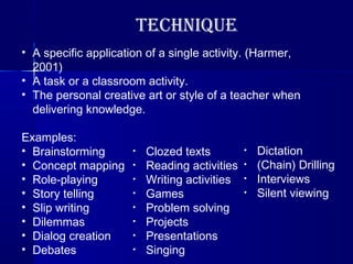 Methods, Approaches and Techniques | PPT