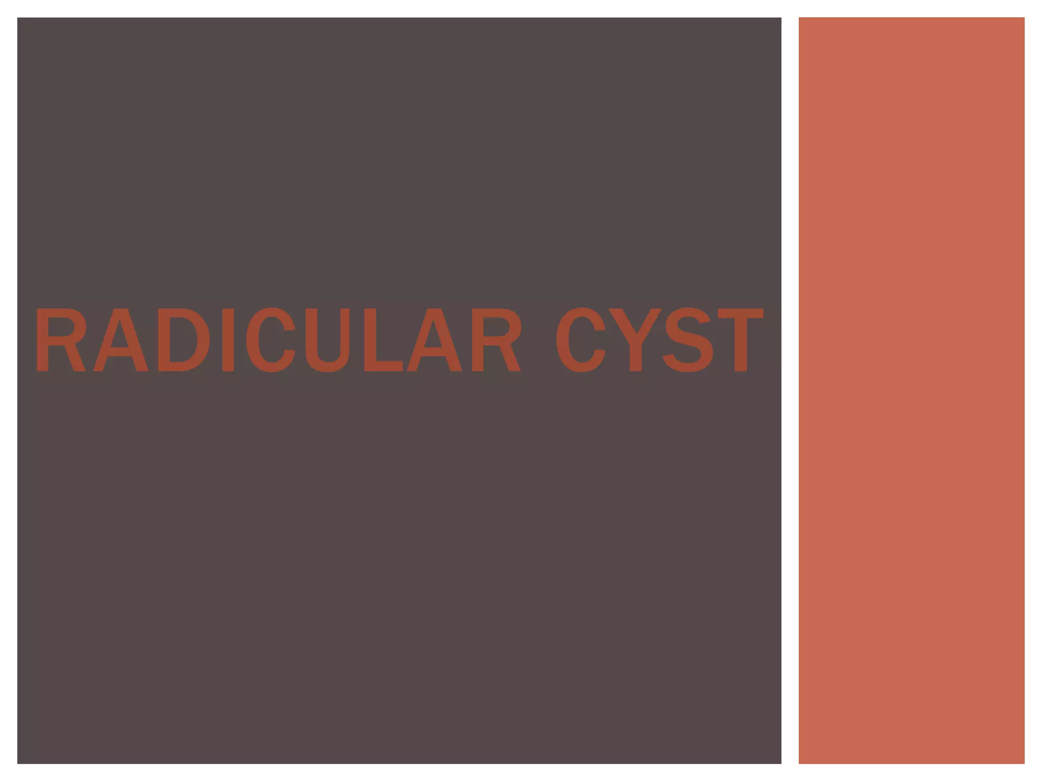 Radicular cyst | PPTX