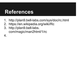 Rc - The Plan 9 Shell | PDF | Computing | Technology & Computing