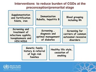 Prevention and care of Genetic and Congenital Disorders, including ...