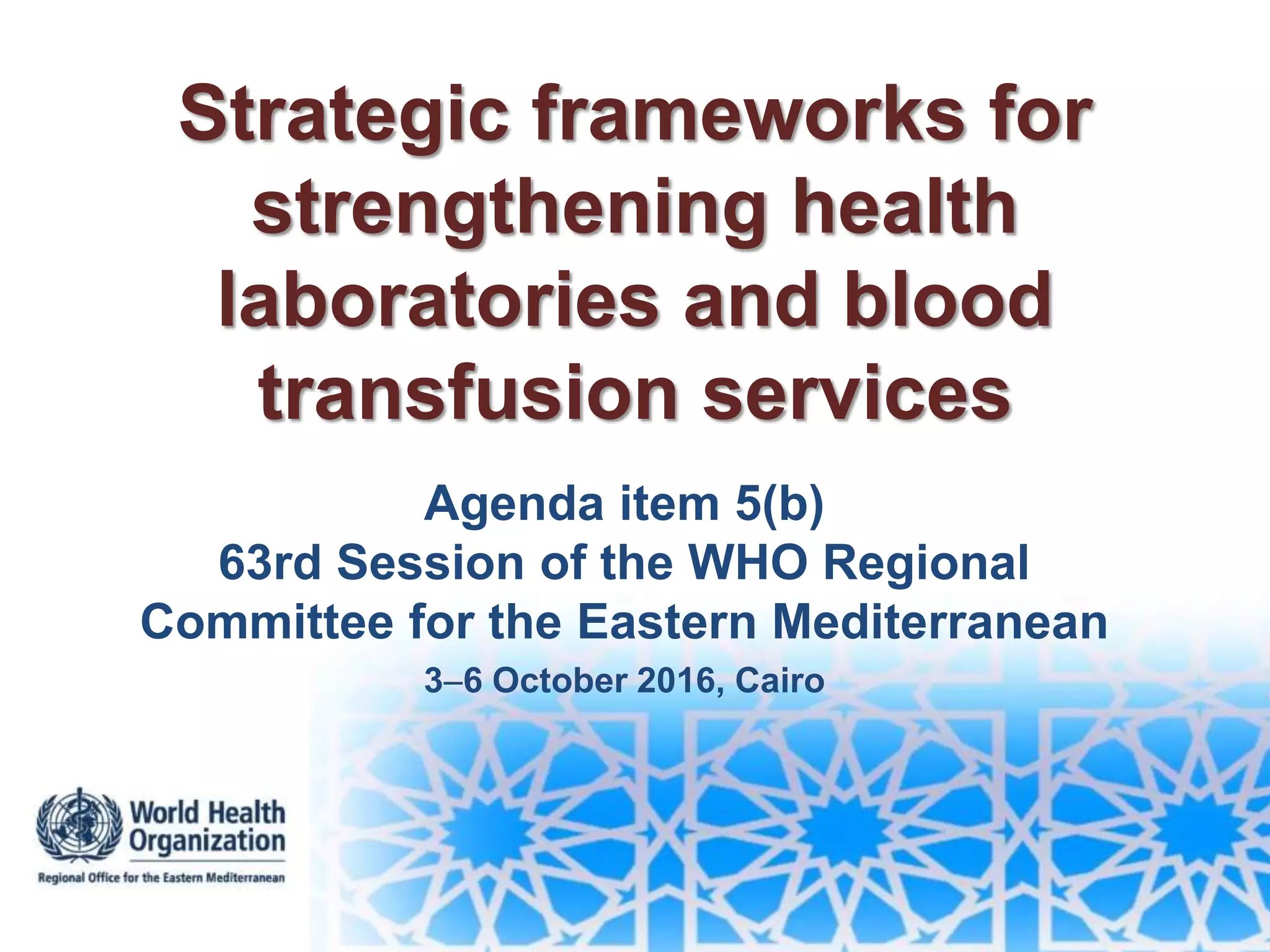 Strategic frameworks for strengthening health laboratories and blood ...