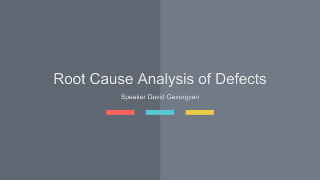 Root cause Analysis of Defects | PPSX | Technology & Computing