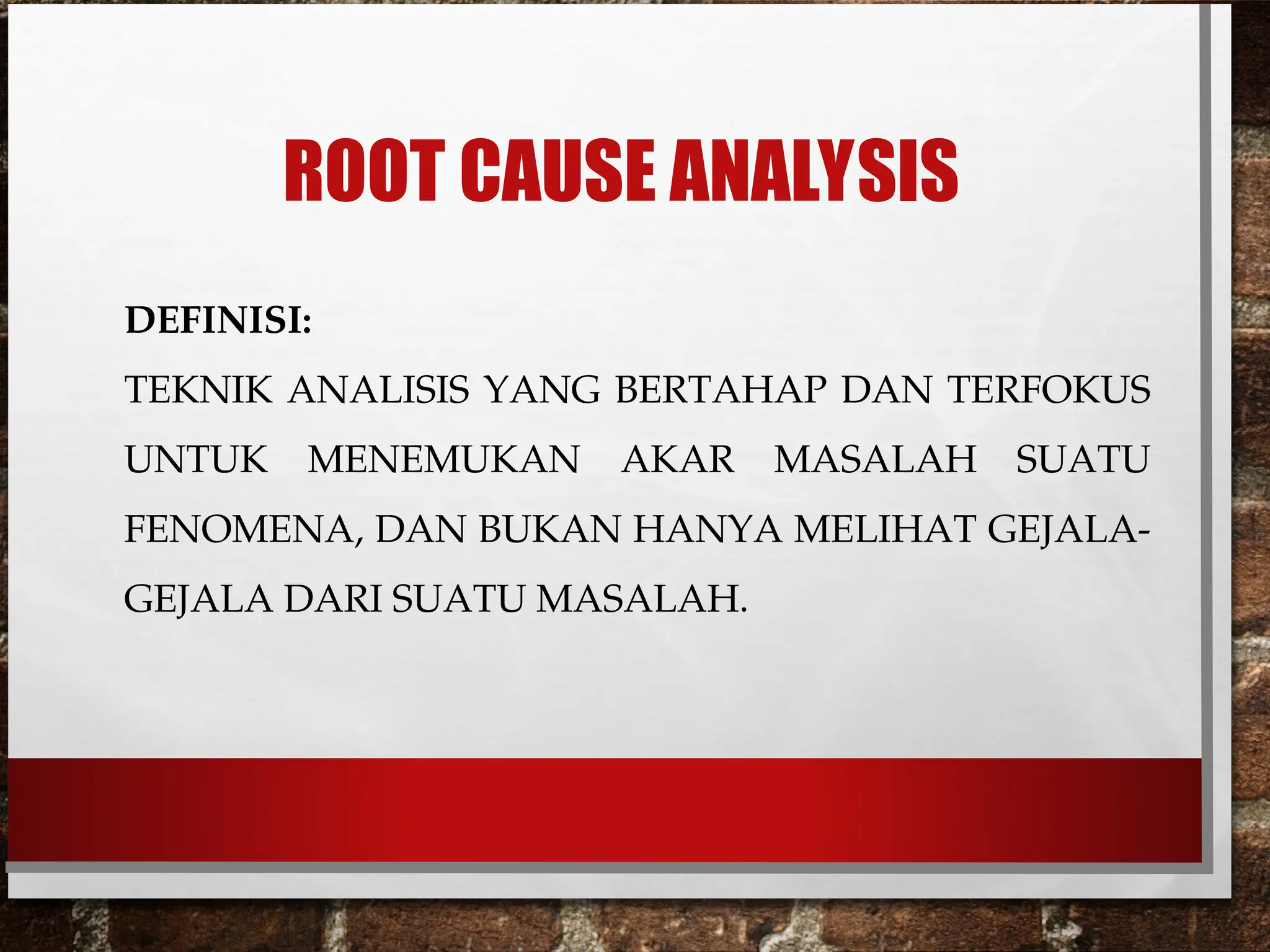 oot Cause Analysis (Analisis Akar Masalah). | PPT