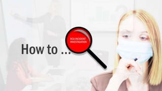 RCA Incident Investigation Training For Business Organizations | PPTX