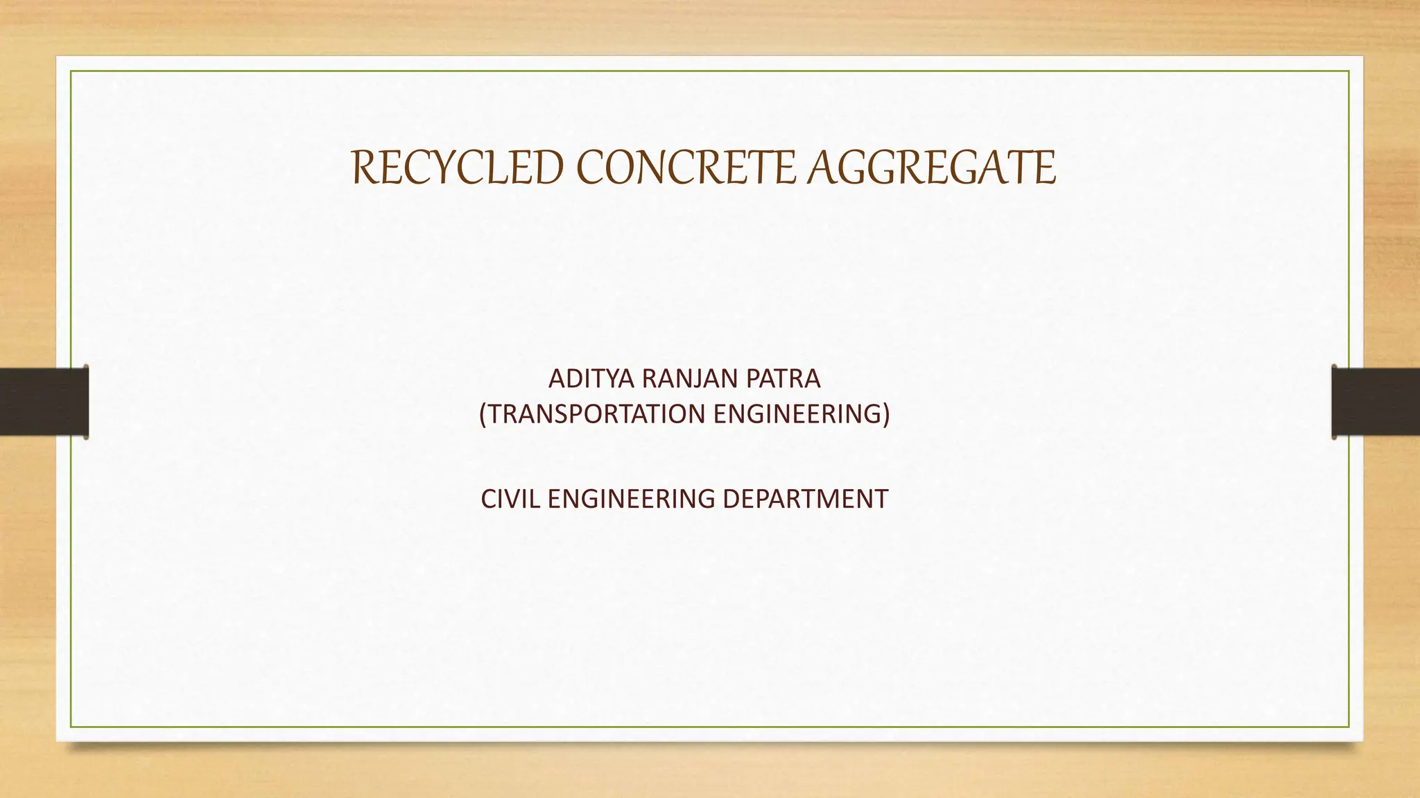 Recycled Concrete Aggregate in Construction part I | PPTX