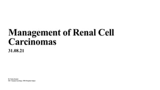 Renal cell carcinoma: MAnagement guidelines | PPTX