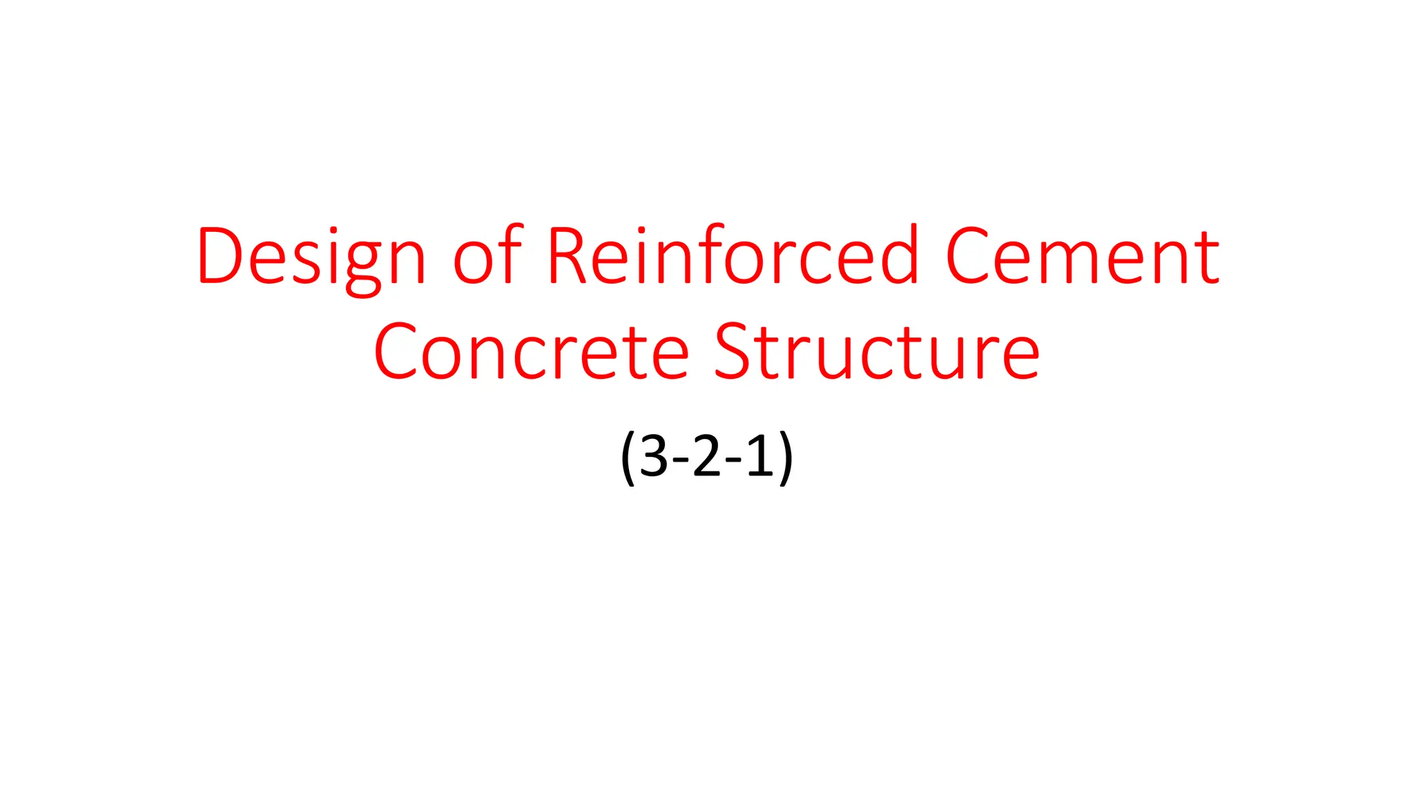 RCC 1st.pptx Design of Reinforced Cement Concrete Structures | PPTX