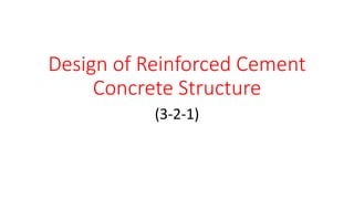 RCC 1st.pptx Design of Reinforced Cement Concrete Structures | PPTX