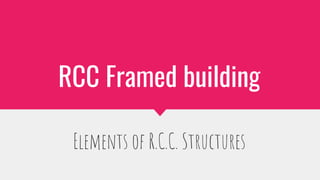 Elements of RCC Framed Structure (With Steel Detailing) | PPTX