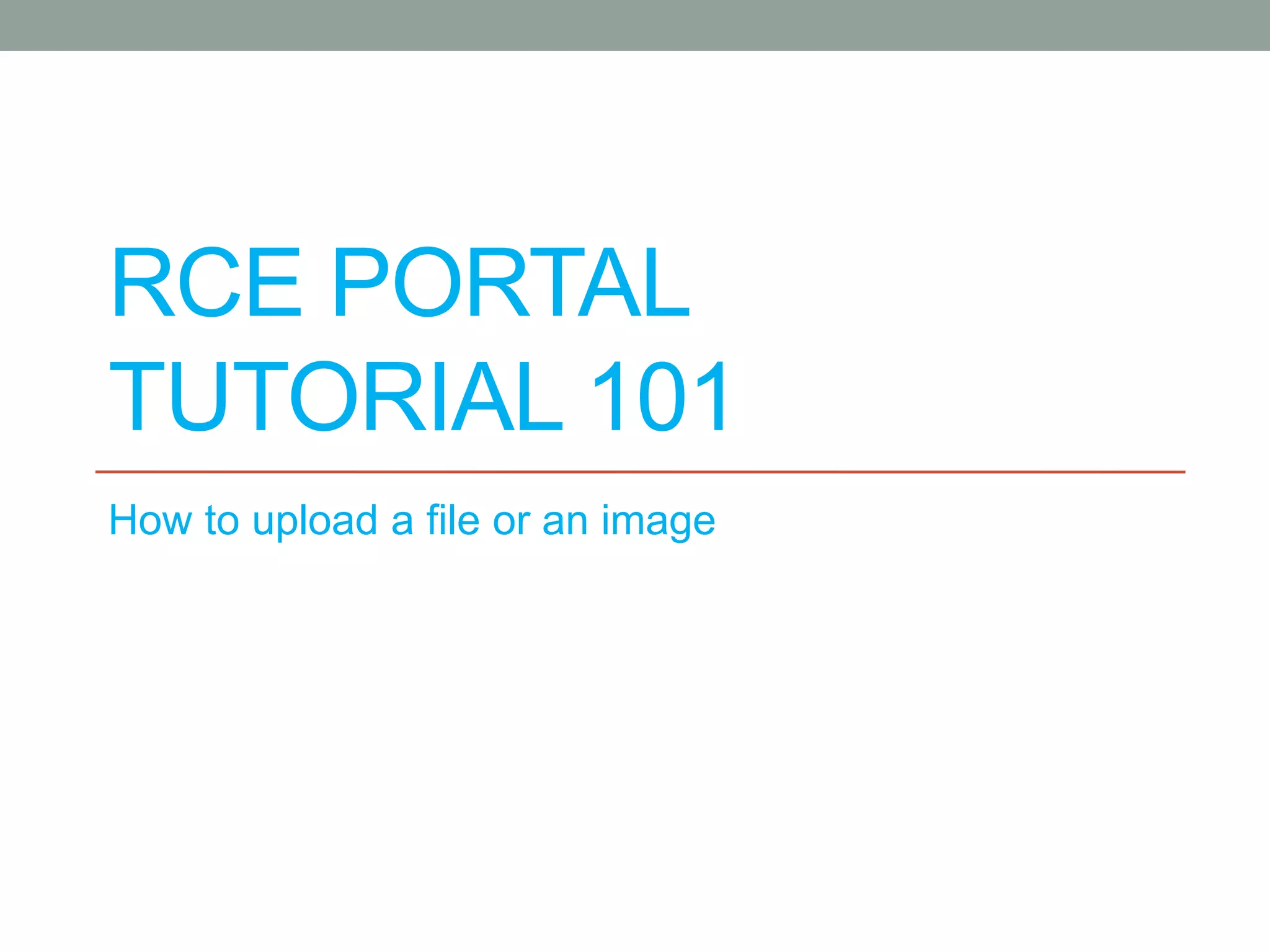 RCE Portal Tutorial 101 - Uploading Files | PPTX