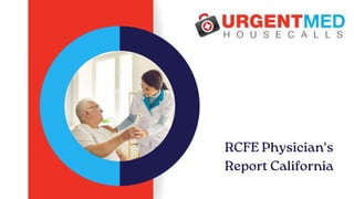 RCFE Physician's Report California 509852 | PPT