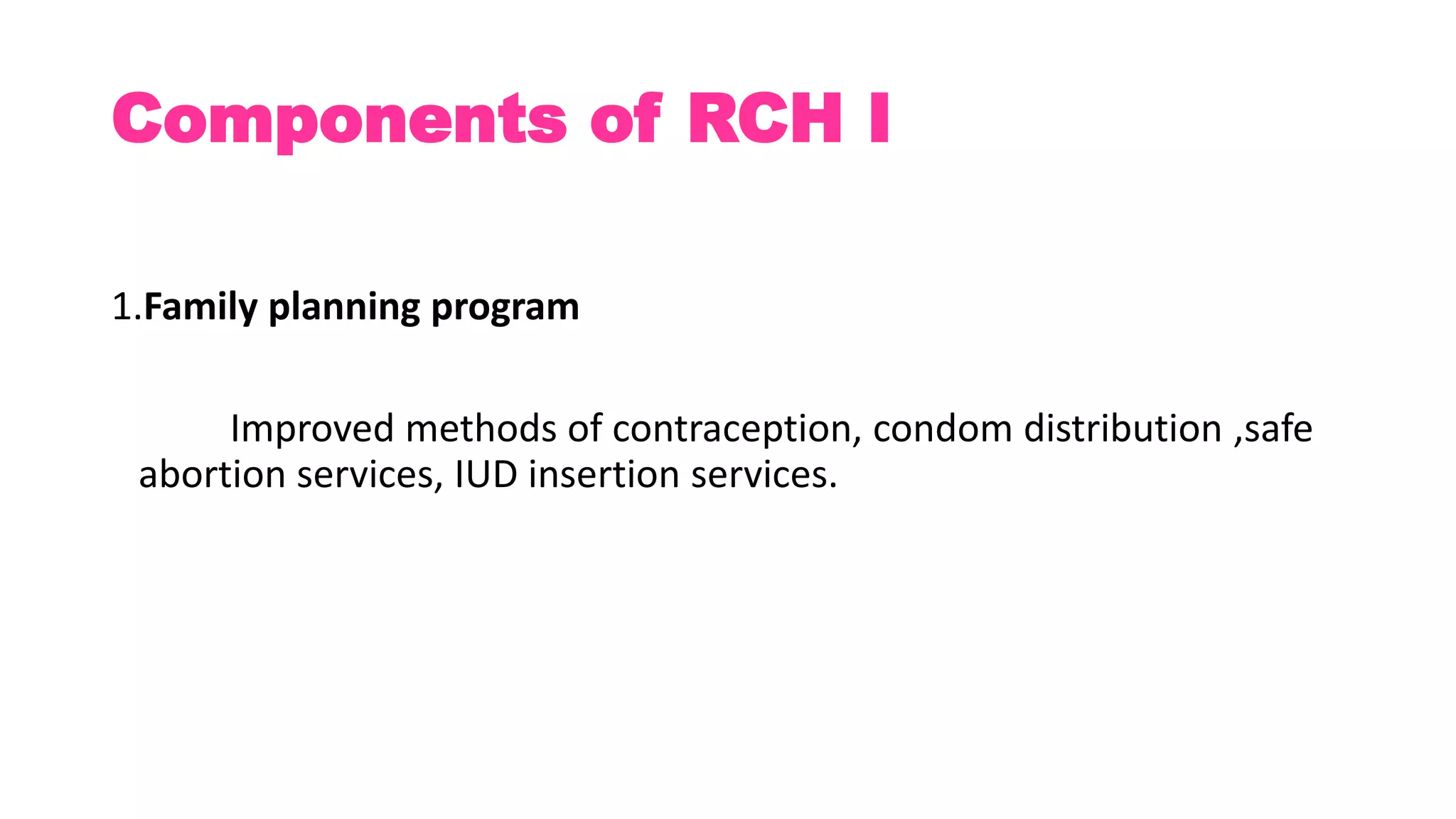 RCH -reproductive and child health. | PPTX