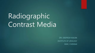 Radiographic contrast media (urology) | PPTX