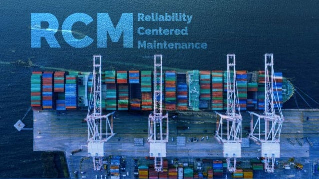 Reliability Centered Maintenance (RCM) Training | PPTX