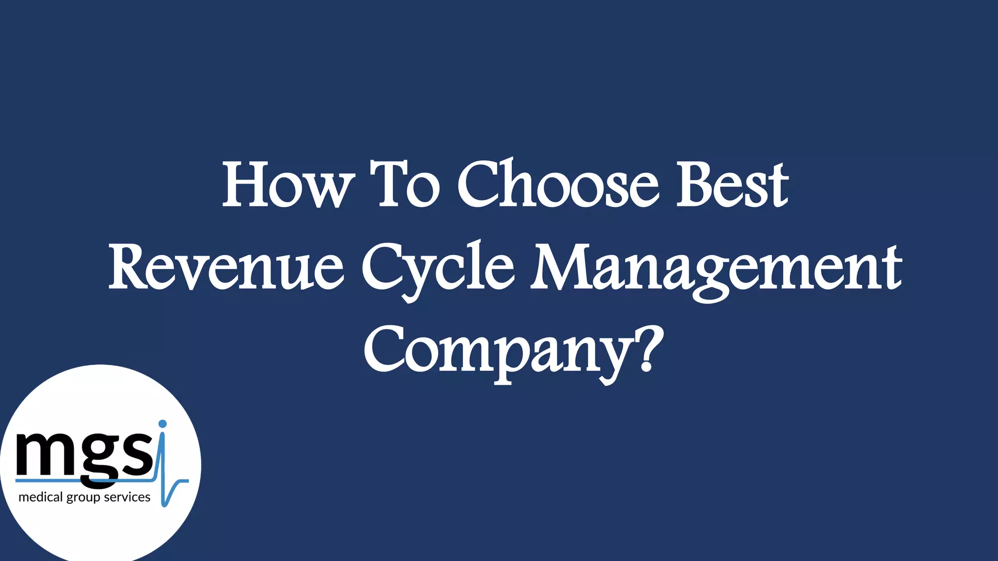 How To Choose Best Revenue Cycle Management Company? | PPT