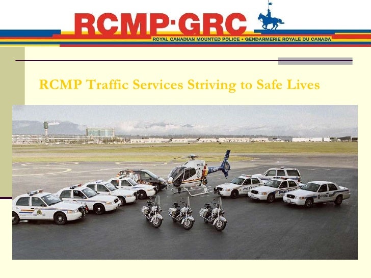 RCMP Traffic Safety Presentation - British Columbia RCMP Traffic Safety Presentation - British Columbia