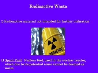 Radioactive Waste Classification, Treatment, Storage & Disposal | PPT