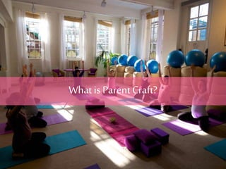 Parent Craft Class or Antenatal Class | PPTX