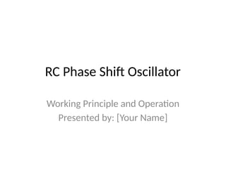 RC_Phase_Shift_Oscillator_Presentation_With_Diagram.pptx
