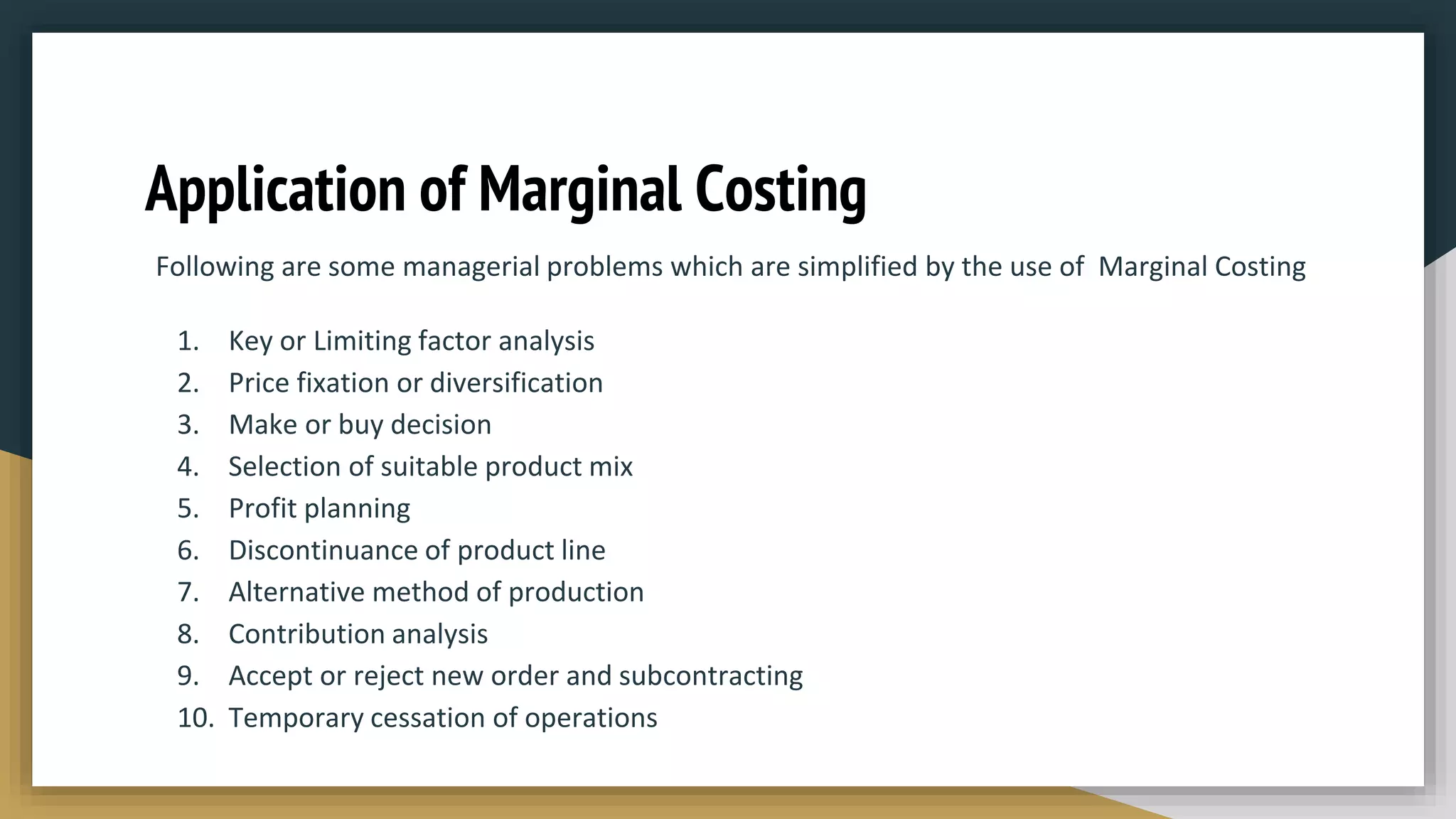 APPLICATION OF MARGINAL COSTING | PPTX
