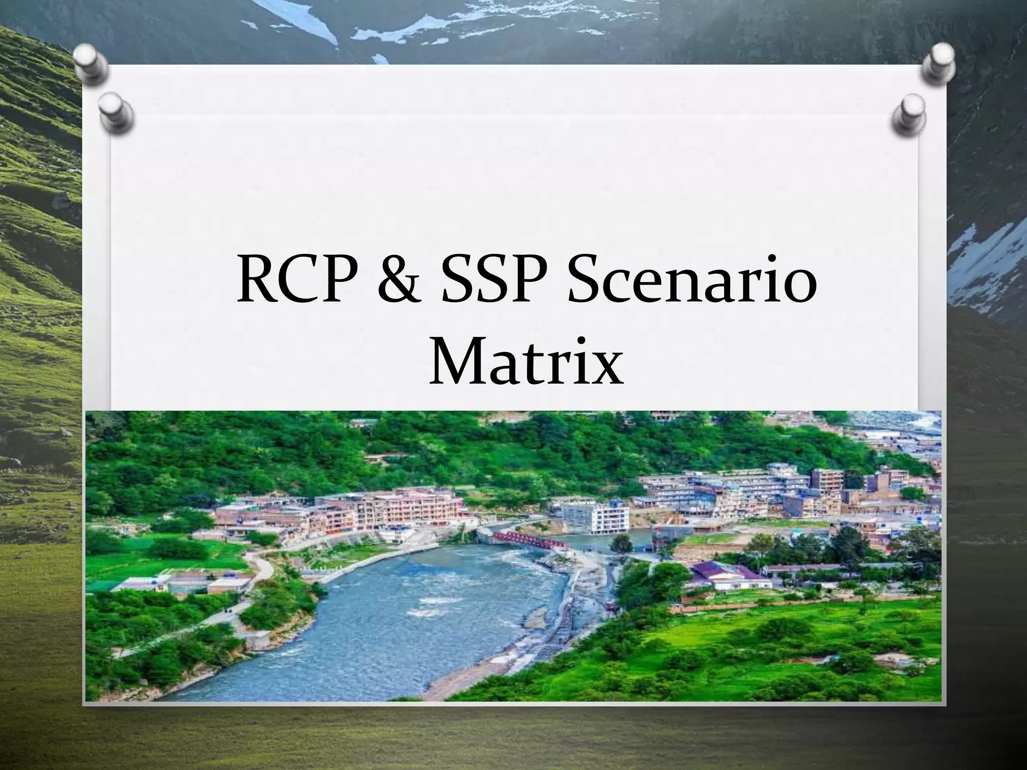 RCP & SSP Scenario Matrix.pptx