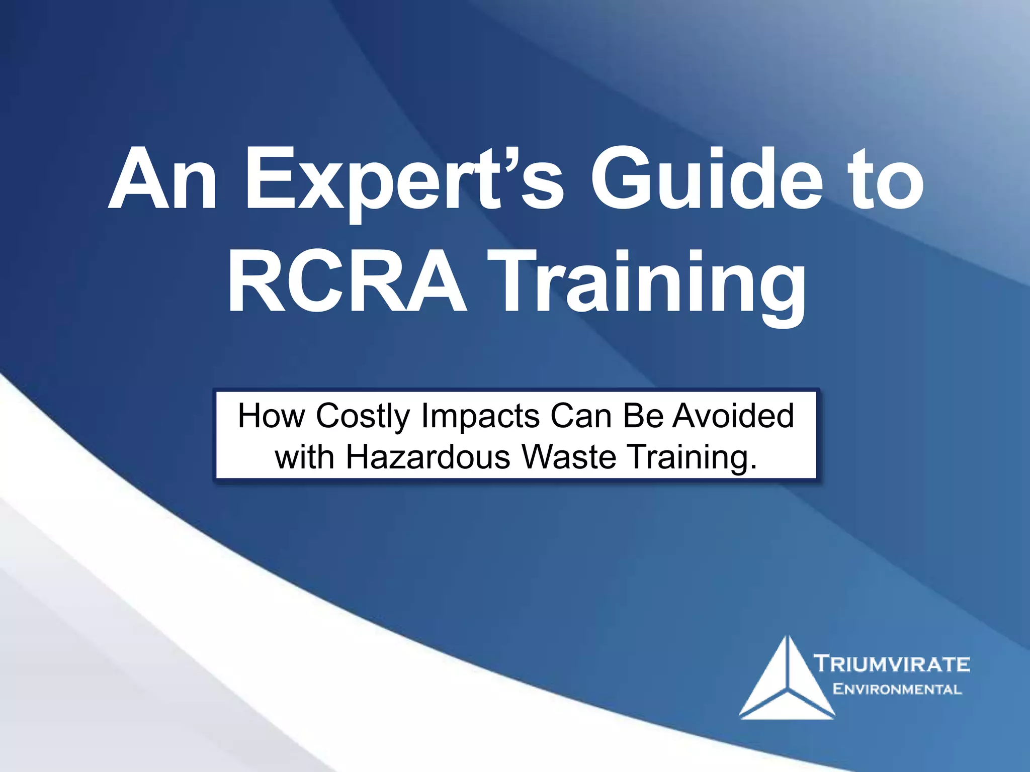 An Expert's Guide to RCRA Training | PPTX