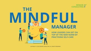 The Mindful Manager: How Leaders can Get on Top of the New Norm by ...