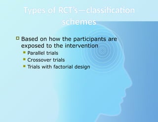Randomized cotntrol trials_ research design | PPTX