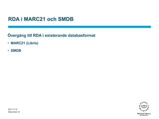 RDA 2: Sverige | PPTX | Databases | Computer Software and Applications
