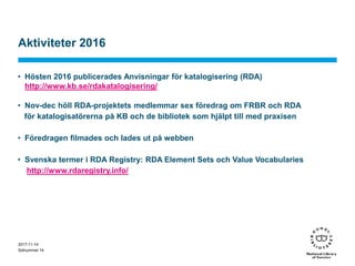 RDA 2: Sverige | PPTX | Databases | Computer Software and Applications